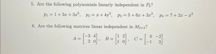 Solved 5. Are the following polynomials linearly independent | Chegg.com