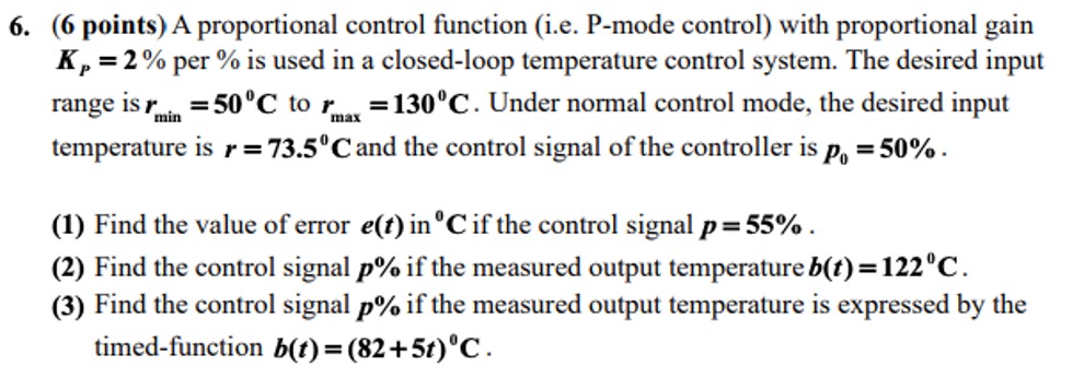 Solved (6 ﻿points) ﻿A proportional control function (i.e. | Chegg.com
