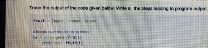 Solved Trace the output of the code given below. Write all | Chegg.com