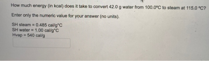 Solved How much energy (in kcal) does it take to convert | Chegg.com