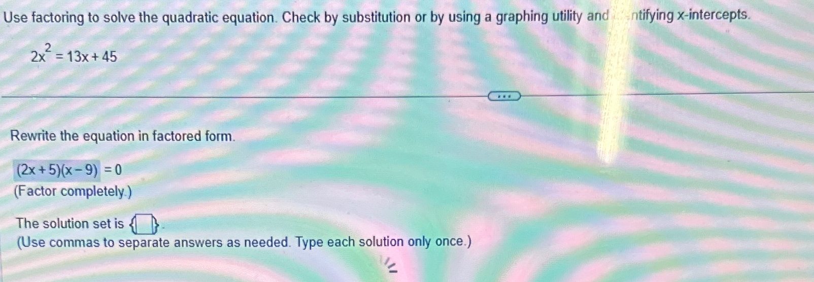 Solved Use factoring to solve the quadratic equation. Check | Chegg.com