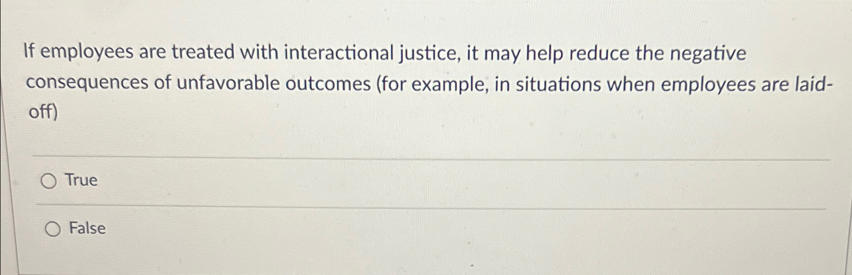 Solved If employees are treated with interactional justice, | Chegg.com