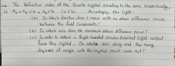 The Refractive index of the Quartz crystal according | Chegg.com