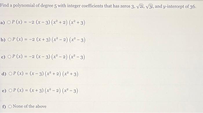 Solved Find a polynomial of degree 5 with integer | Chegg.com