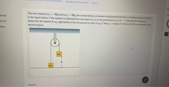 Solved The two masses m1=3 kg and m2=6 kg are connected by a | Chegg.com