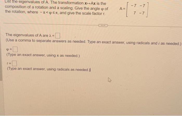 Solved List the eigenvalues of A. The transformation x↦Ax is | Chegg.com