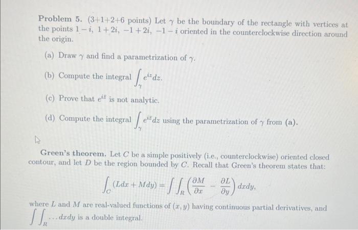 Solved Problem 5. (3+1+2+6 points) Let γ be the boundary of | Chegg.com