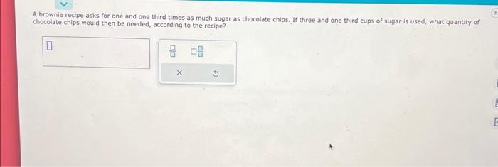 Solved A brownie recipe asks for one and one third times as | Chegg.com