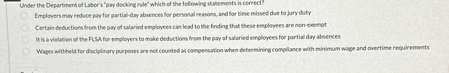 Solved Under the Department of Labor's "pay docking rule" | Chegg.com