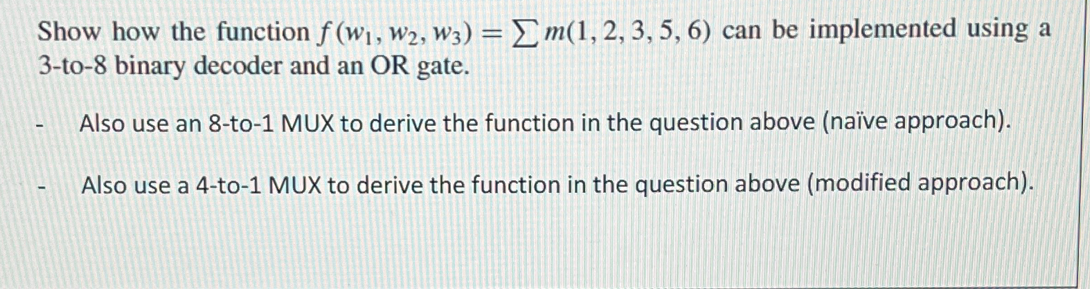 Solved Show how the function f(w1,w2,w3)=∑??m(1,2,3,5,6) | Chegg.com