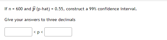 Solved If n=600 ﻿and widehat(p) (p-hat) =0.55, ﻿construct a | Chegg.com