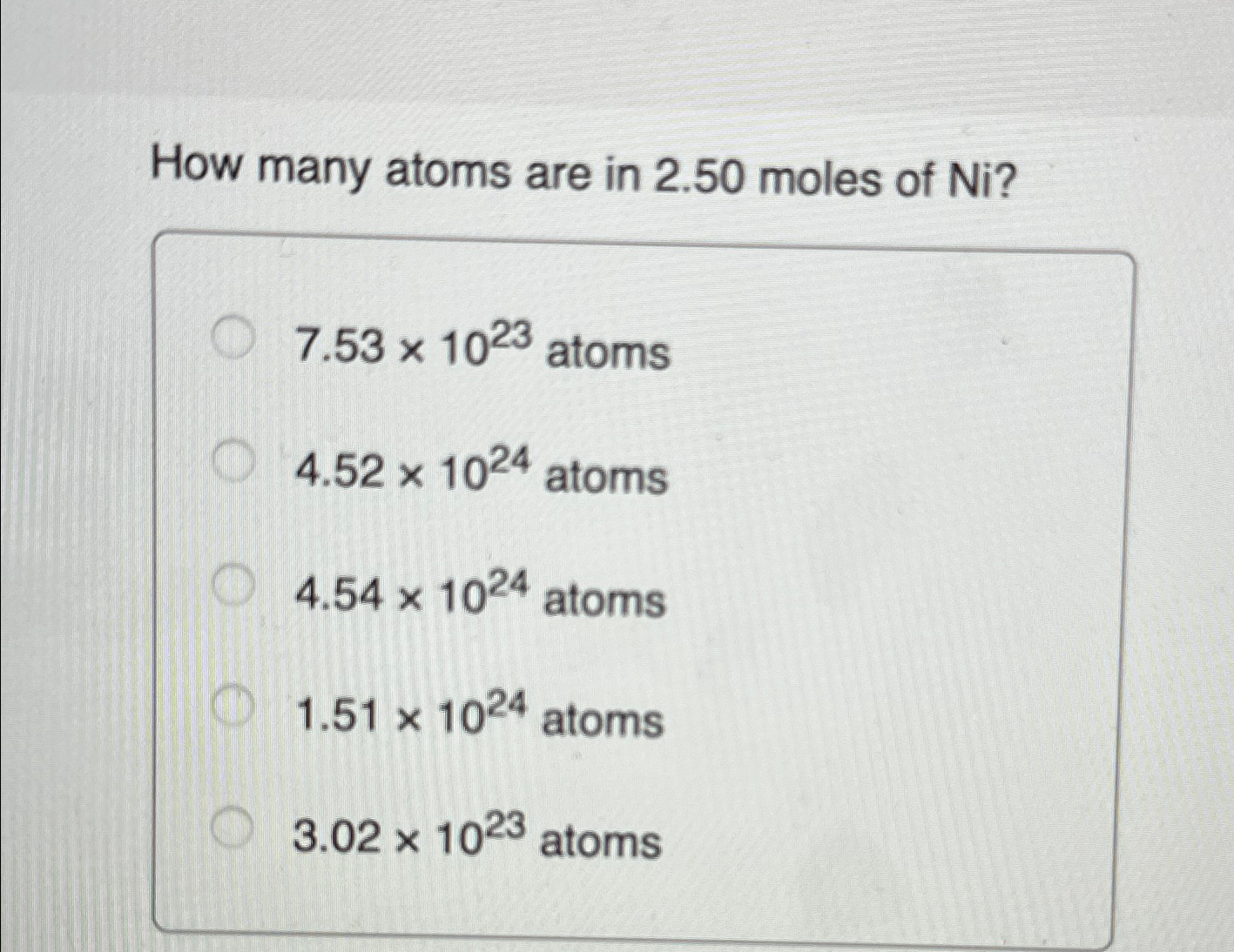 Solved How many atoms are in 2.50 ﻿moles of Ni ?7.53×1023 | Chegg.com
