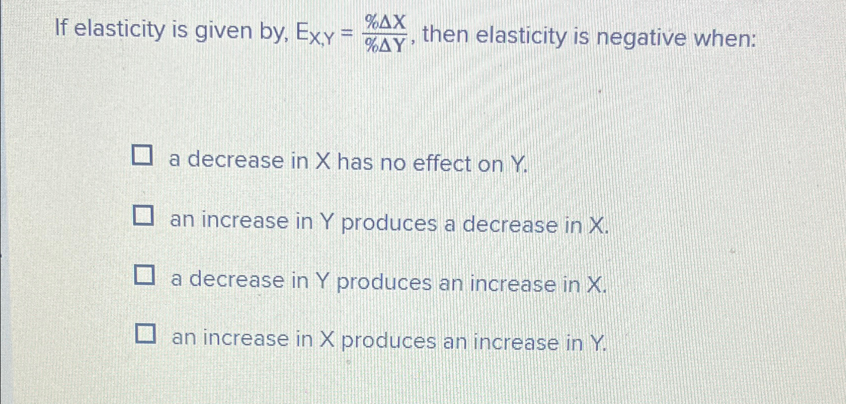 Solved If elasticity is given by, Ex,Y=%Δx%ΔY, ﻿then | Chegg.com