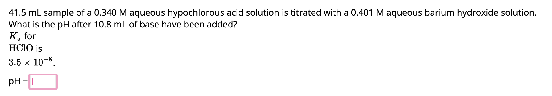 41.5mL ﻿sample of a 0.340M ﻿aqueous hypochlorous acid | Chegg.com