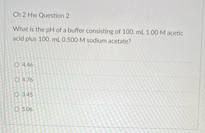 Solved What is the pH of a buffer consisting of 100.mL1.00M | Chegg.com