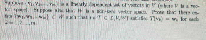 Solved Suppose {V1, V2, ... Vm} is a linearly dependent set | Chegg.com