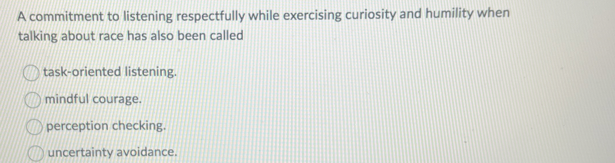 Solved A commitment to listening respectfully while | Chegg.com