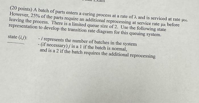 Solved (20 points) A batch of parts enters a curing process | Chegg.com