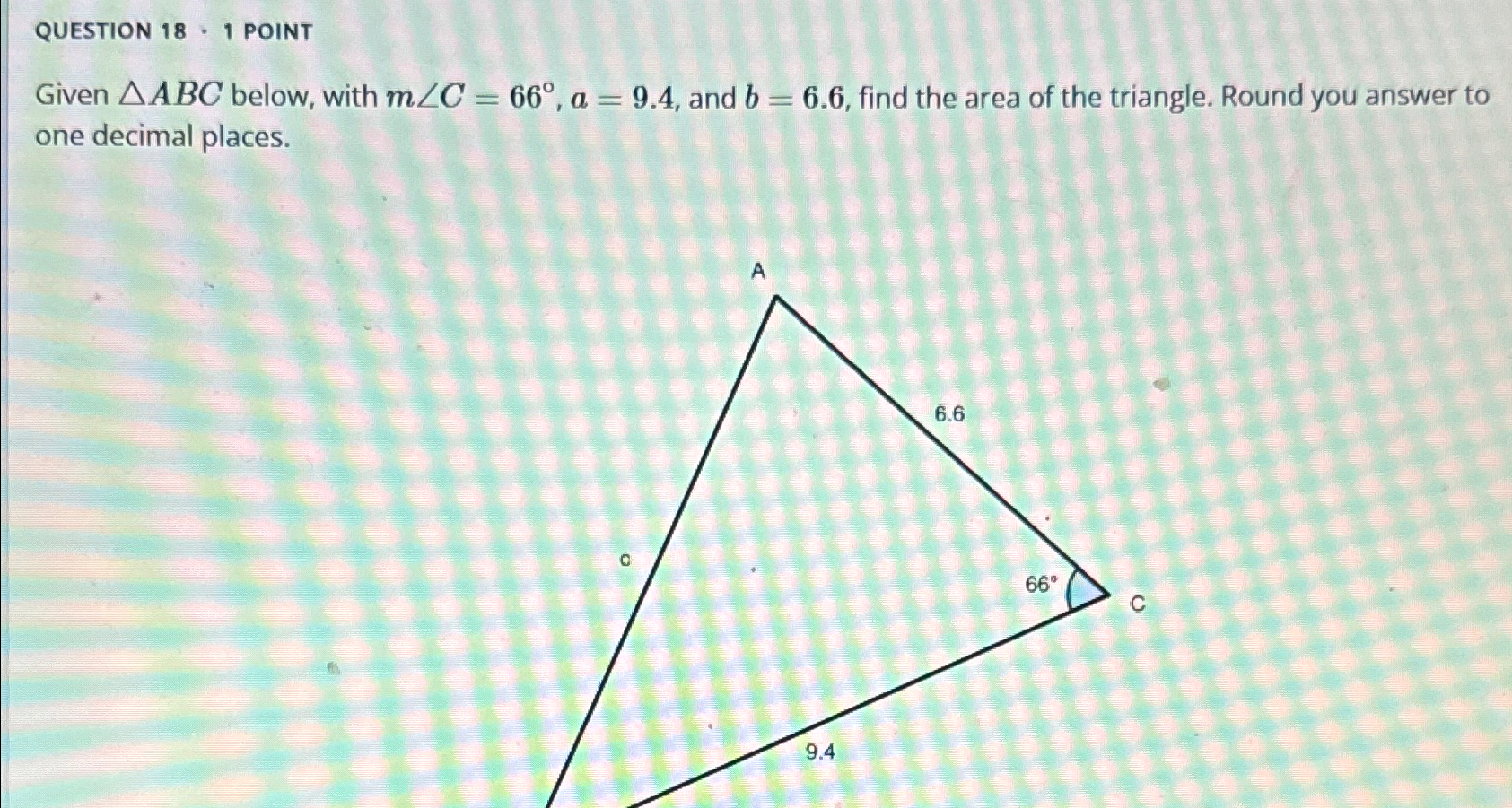 Solved QUESTION 18 - 1 ﻿POINTGiven ????ABC ﻿below, with | Chegg.com