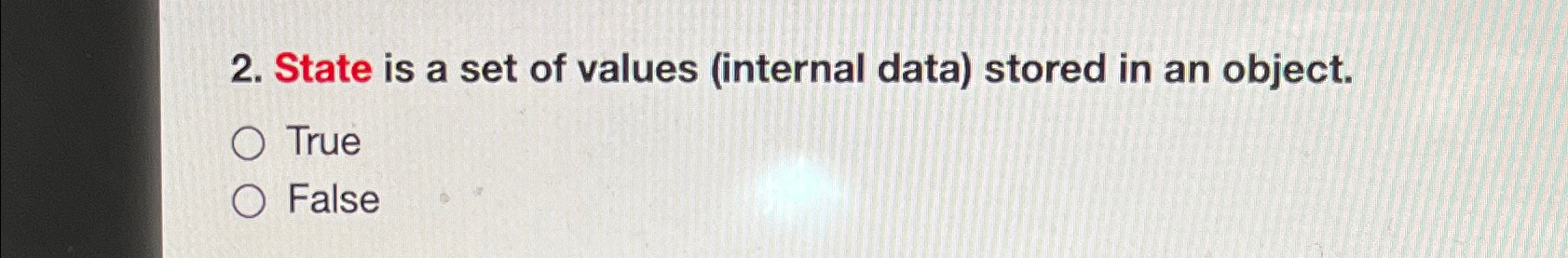 Solved State is a set of values (internal data) ﻿stored in | Chegg.com