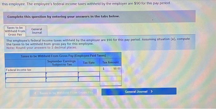 Solved is employee. The employee's federal income taxes | Chegg.com