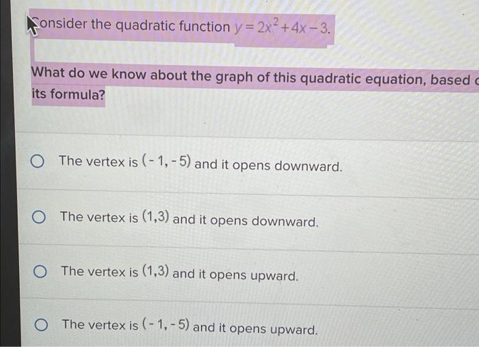 Solved Consider the quadratic function y = 2x2 + 4x -3. What | Chegg.com