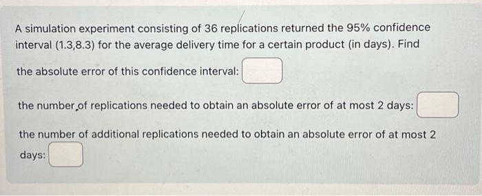 Solved A simulation experiment consisting of 36 replications | Chegg.com