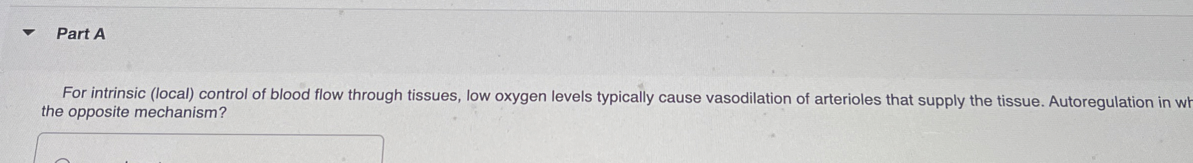 Solved For intrinsic (local) ﻿control of blood flow through | Chegg.com