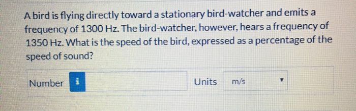 Solved A bird is flying directly toward a stationary | Chegg.com