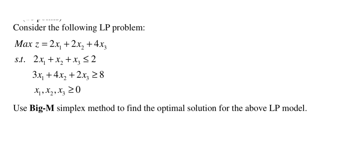 Consider the following LP problem:Max,z=2x1+2x2+4x3 | Chegg.com