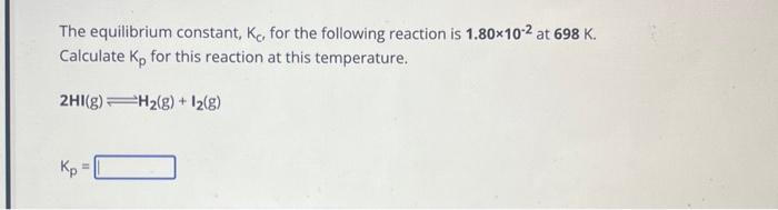Solved The equilibrium constant, Kp, for the following | Chegg.com