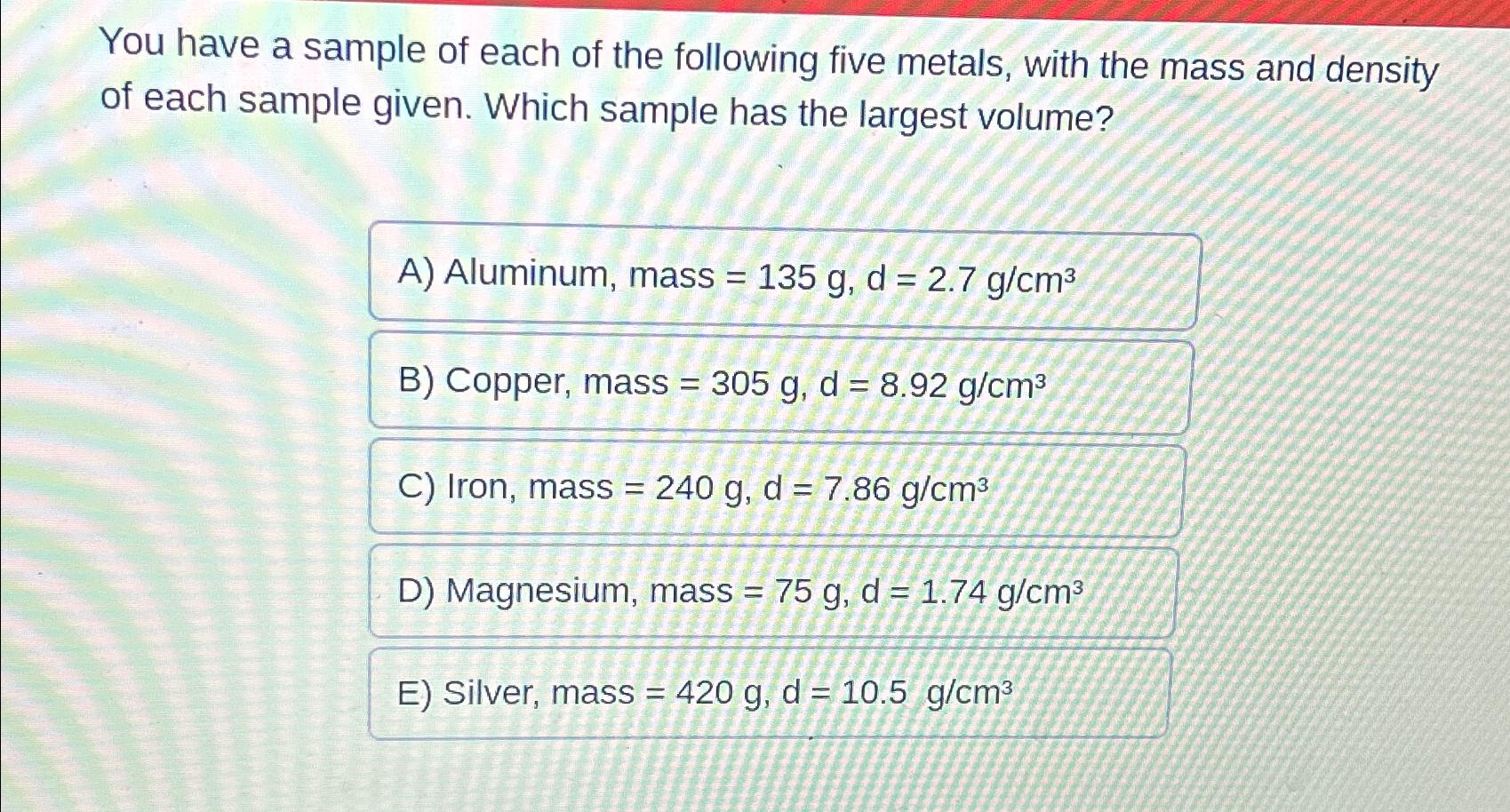 Solved You have a sample of each of the following five | Chegg.com