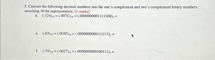 Solved 5. Convert the following decimal numbers into the | Chegg.com