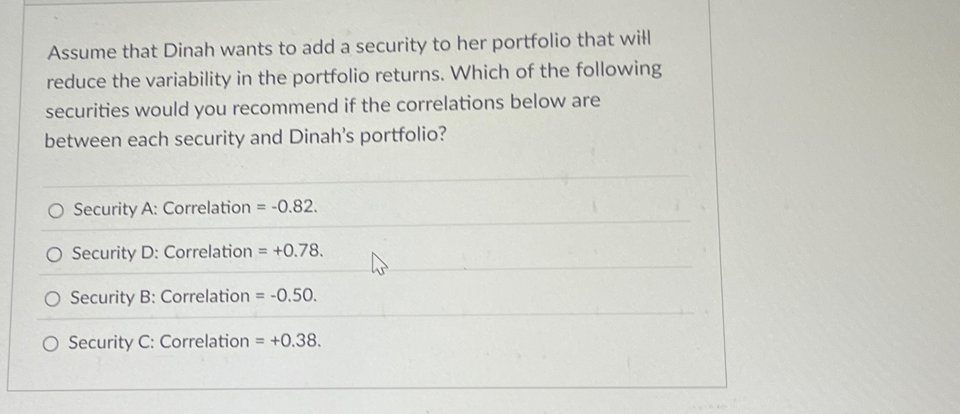 Solved Assume that Dinah wants to add a security to her | Chegg.com