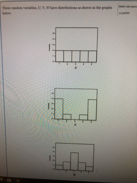 Solved: Which One Of The Three Random Variables Has The La... | Chegg.com