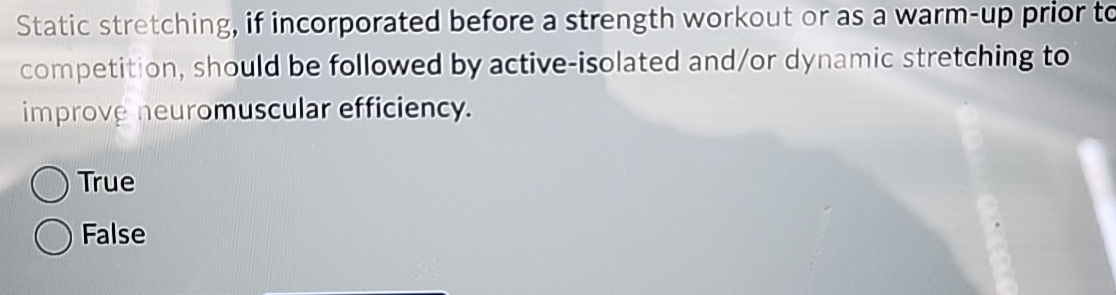 Solved Static stretching, if incorporated before a strength | Chegg.com
