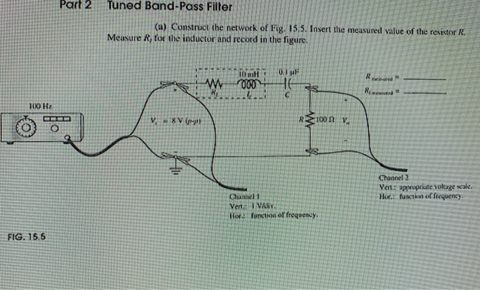 Solved Part 2 Tuned Band-Pass Filter (a) Construct the | Chegg.com
