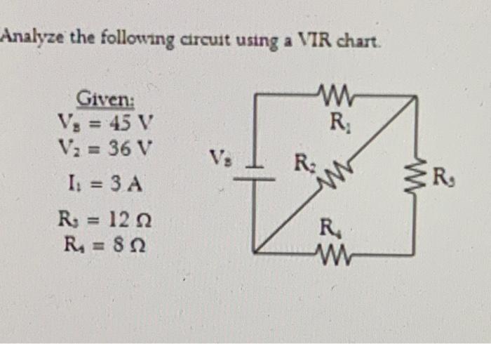 Solved Analyze the following circuit using a VIR chart. W R₁ | Chegg.com