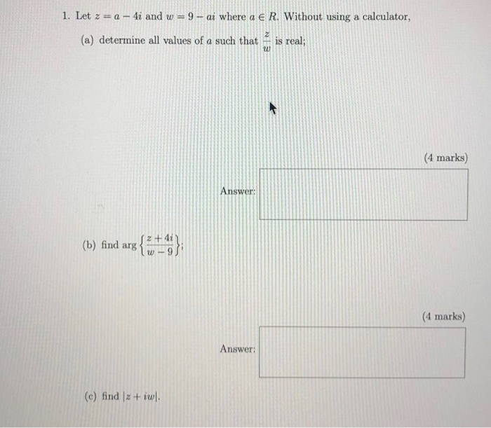 Solved 1. Let z = a - 4i and w = 9 - ai where a € R. Without | Chegg.com