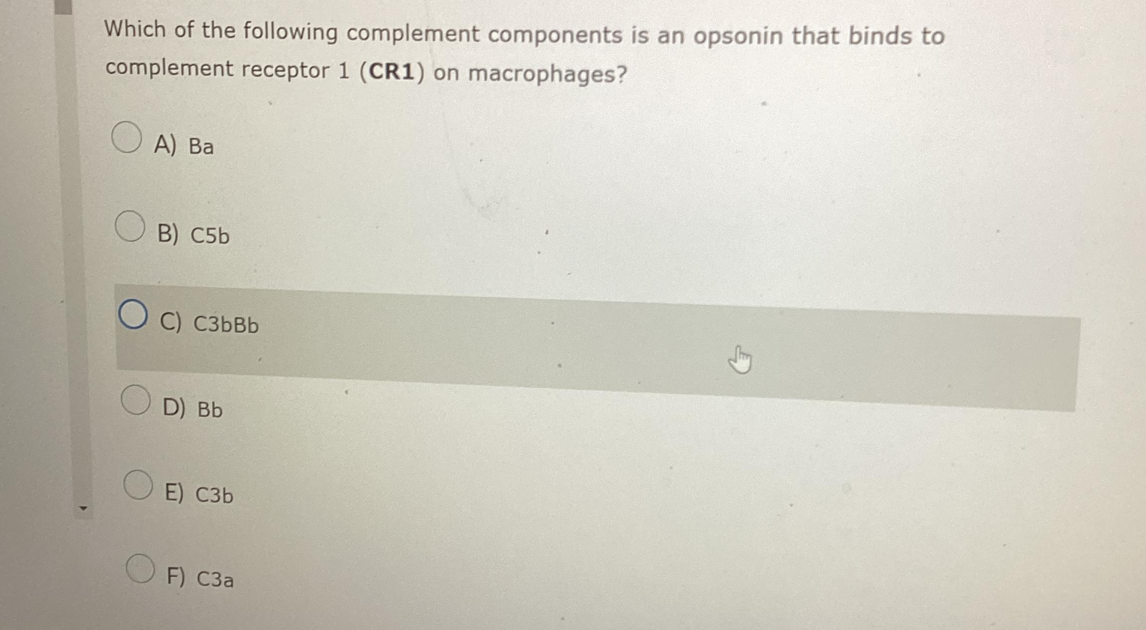 Solved Which of the following complement components is an | Chegg.com