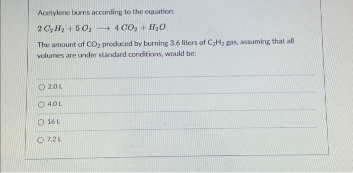 Solved Acetylene burns according to the equation: 2C,H,+50, | Chegg.com