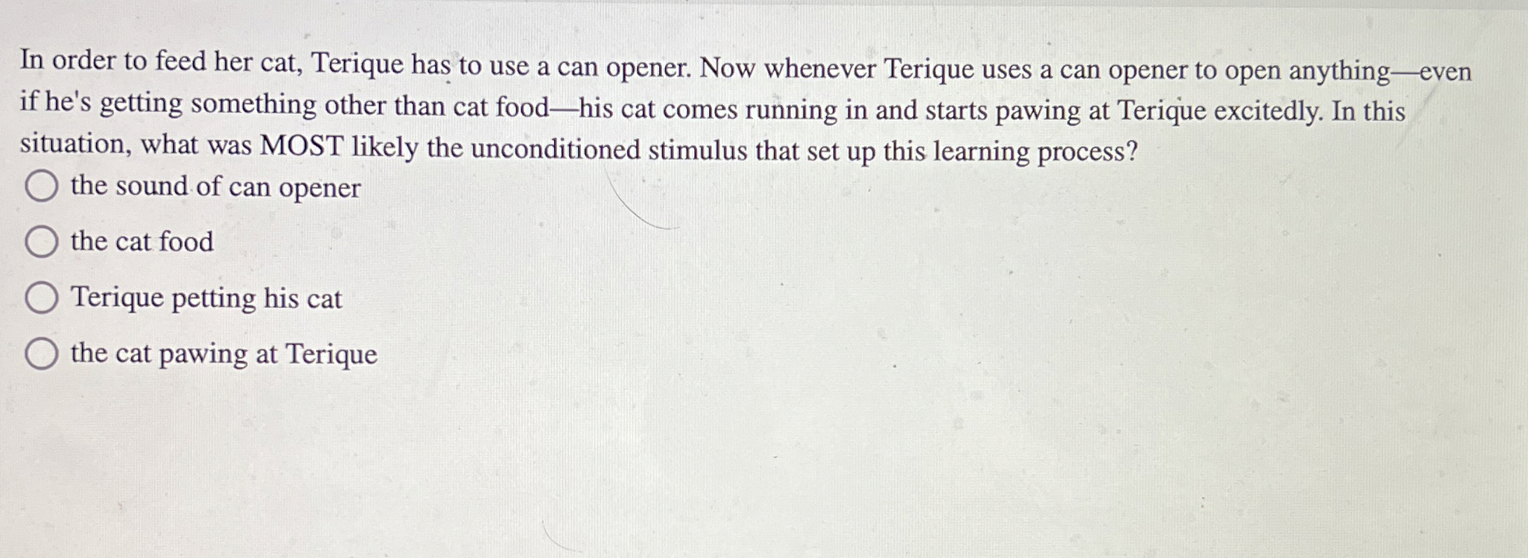 Solved In order to feed her cat, Terique has to use a can | Chegg.com