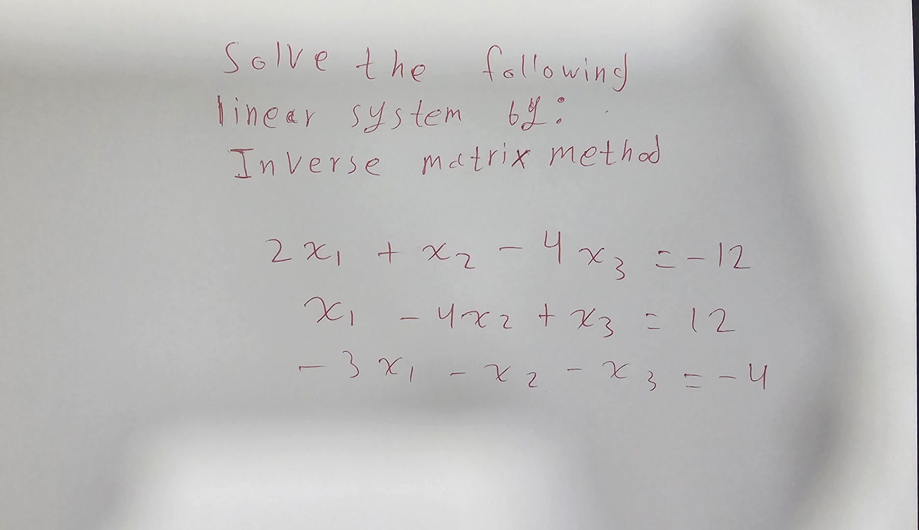 Solved Solve the following linear system by :Inverse matrix | Chegg.com