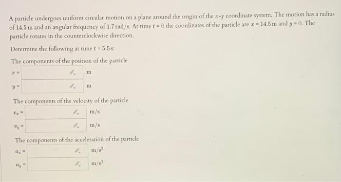 Solved A particle undergoes uniform circular motion on a | Chegg.com