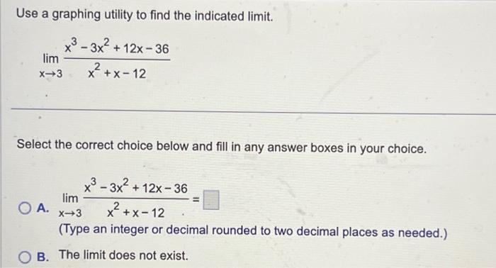 Solved Use a graphing utility to find the indicated limit. | Chegg.com