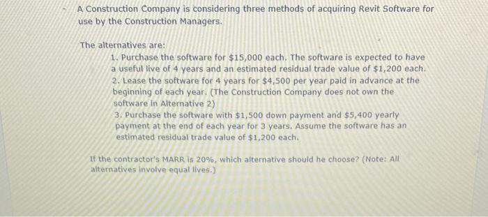Solved A Construction Company is considering three methods | Chegg.com