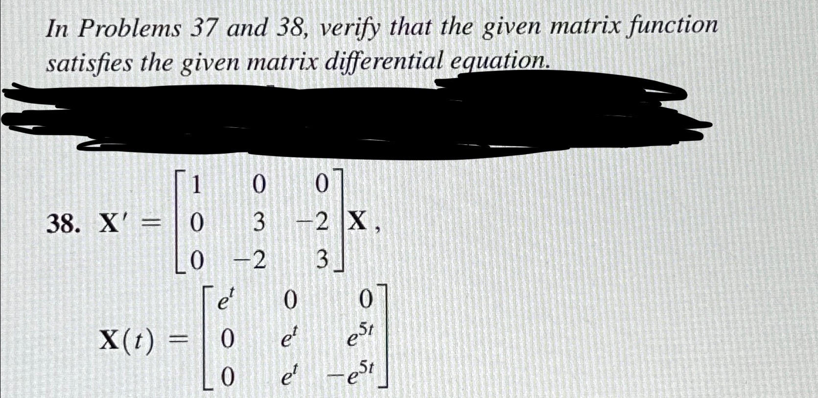 Solved In Problem 38, ﻿verify that the given matrix function | Chegg.com