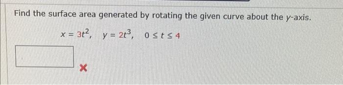 Solved find the surface area generated by rotating the given | Chegg.com