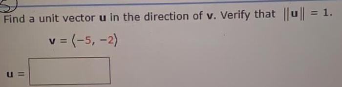Solved Find a unit vector u in the direction of v. Verify | Chegg.com