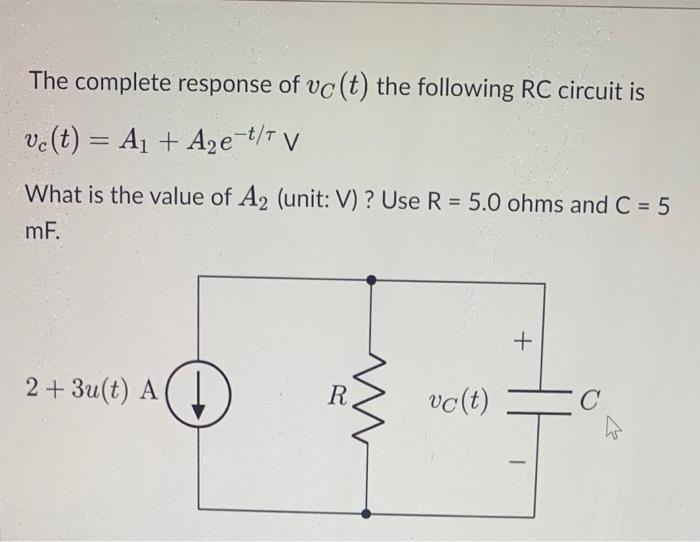 Solved The complete response of vC(t) the following RC | Chegg.com